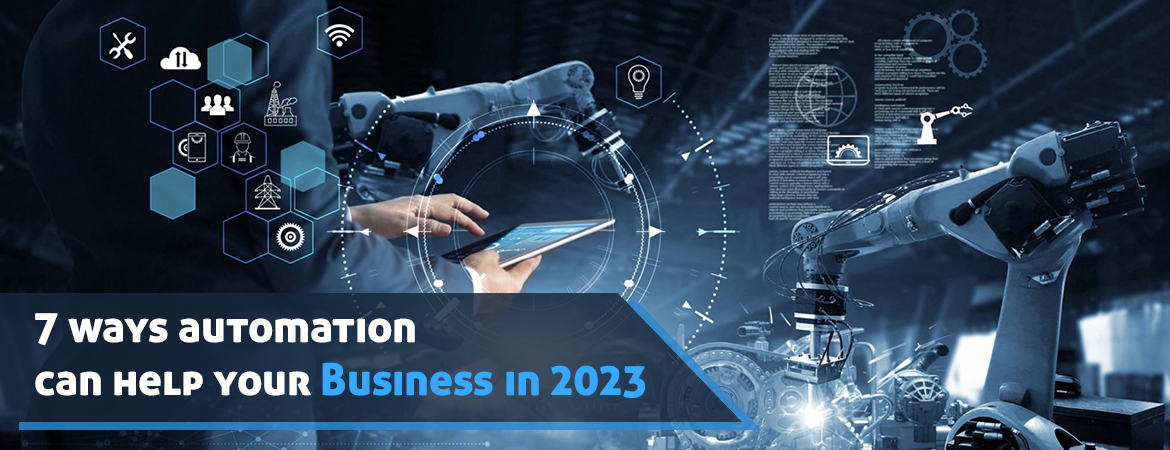 7 Ways Business Automation can Help Your Business in 2023