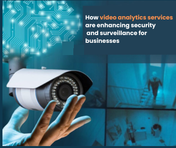 video analytics services are enhancing security and surveillance for ...